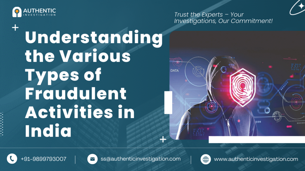 Understanding the Various Types of Fraudulent Activities in India ...